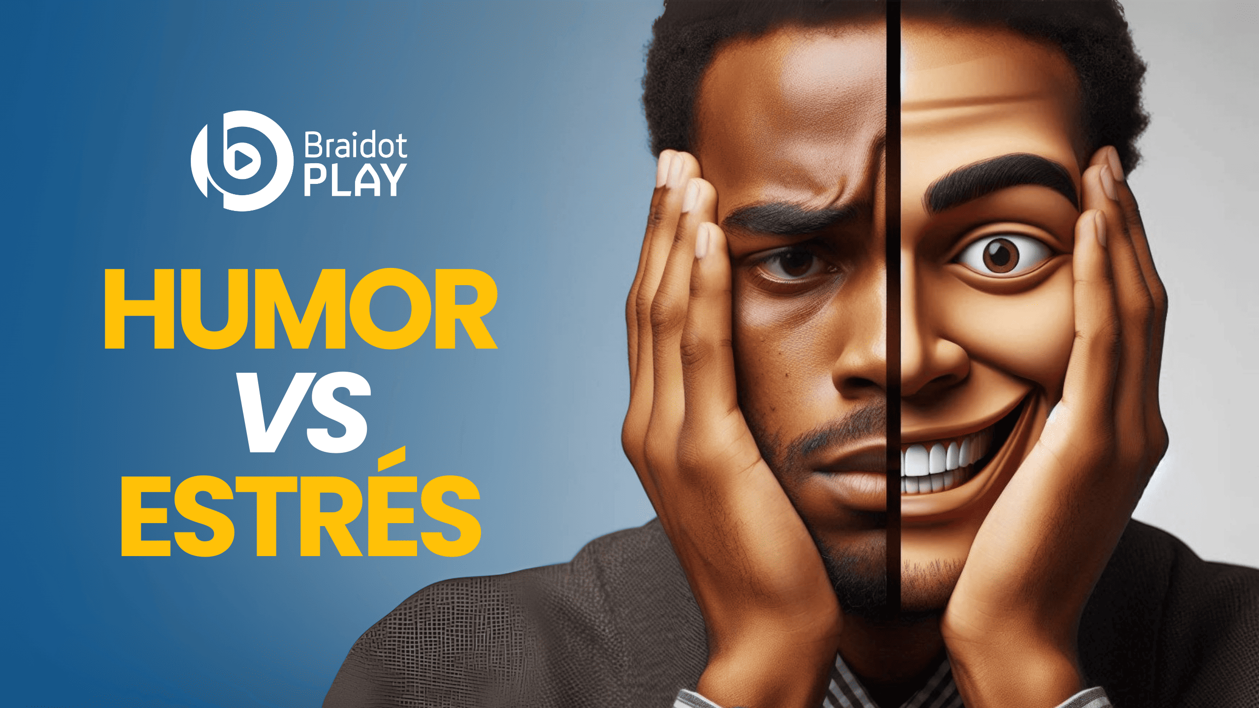 HUMOR VS. ESTRÉS - Braidot Play